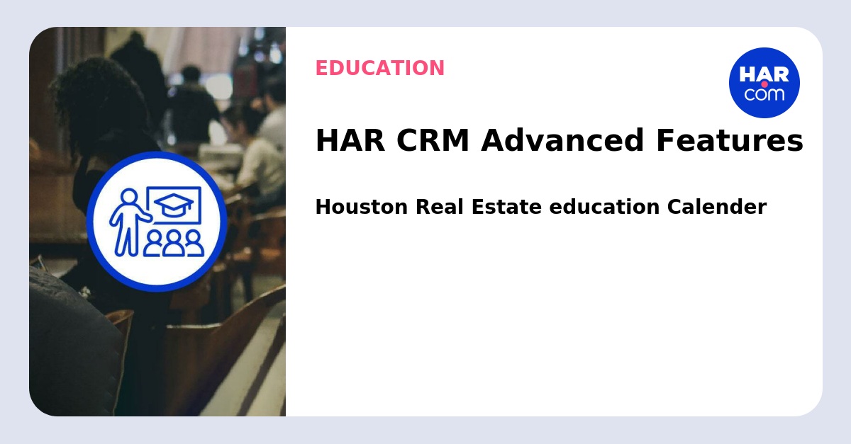 HAR CRM Advanced Features - HAR.com
