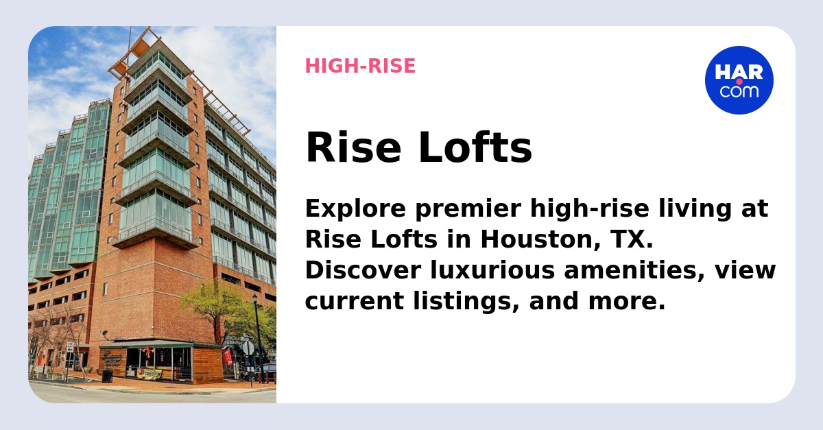Rise Lofts, Houston, TX | Premier High-rise Living - HAR.com