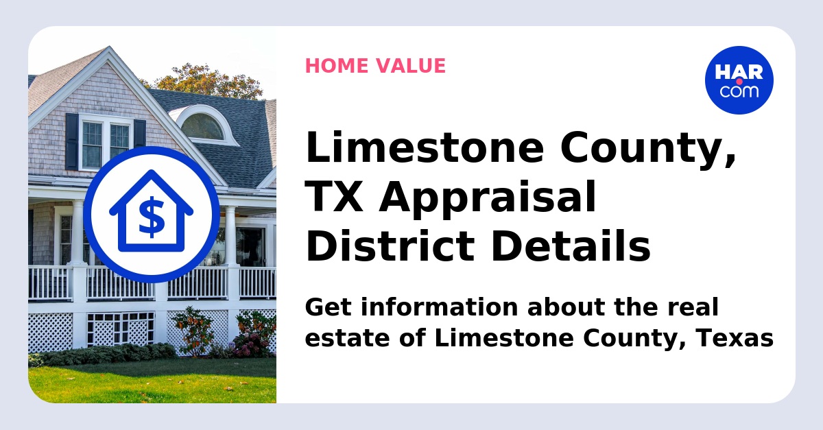 Limestone County, TX Appraisal District Details - HAR.com