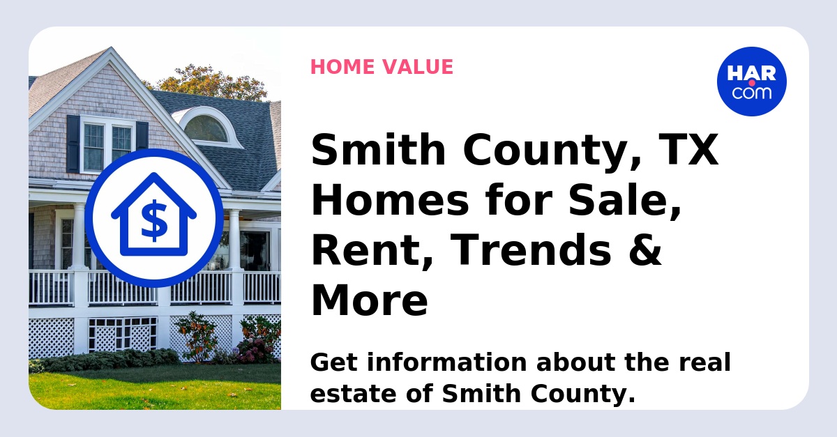 Smith County Appraisal District - HAR.com