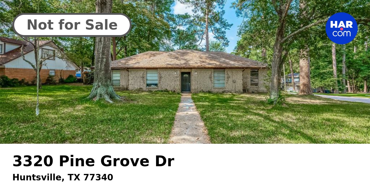 3320 Pine Grove Dr, HUNTSVILLE, TX 77340 - HAR.com
