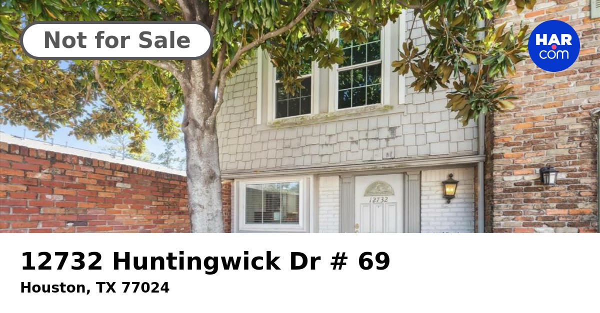 12732 Huntingwick Dr # 69, HOUSTON, TX 77024 - HAR.com