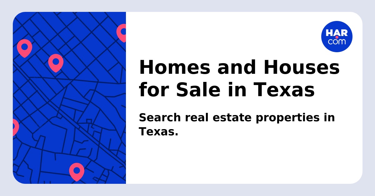 Homes and Houses for Sale in Texas - HAR.com