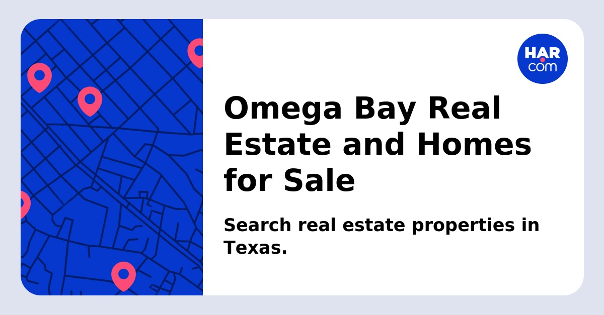 Omega Bay Real Estate and Homes for Sale - HAR.com