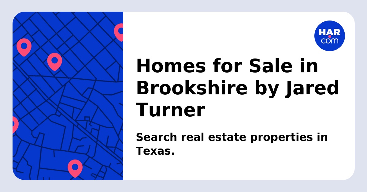 Homes for Sale in Brookshire by Jared Turner - HAR.com