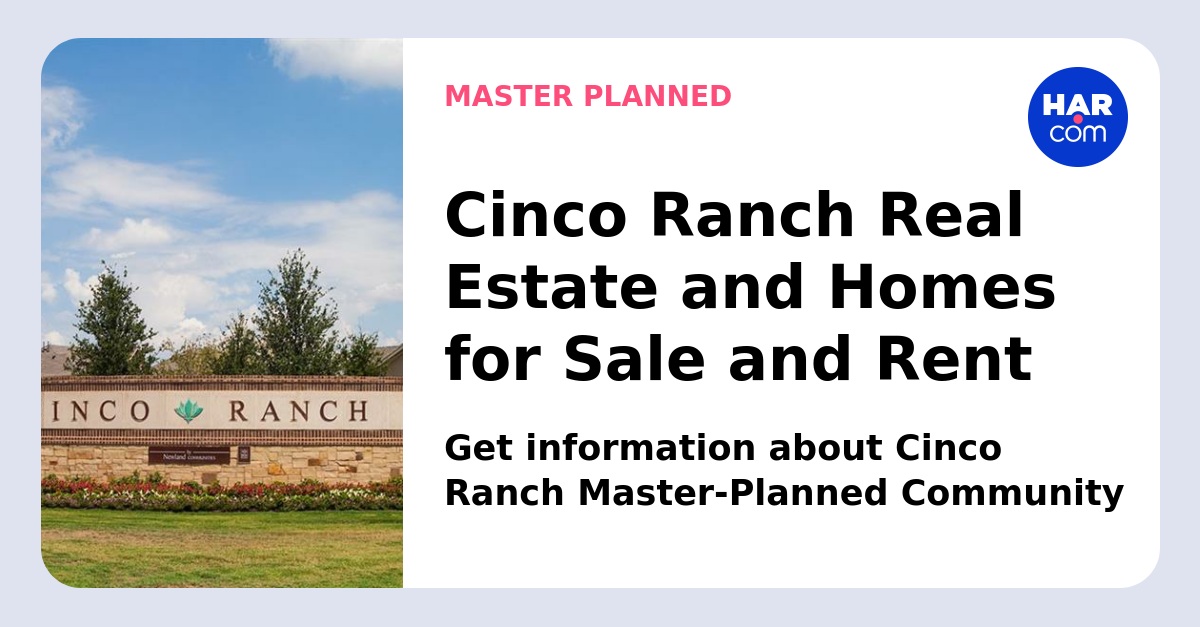 Explore Cinco Ranch Master Planned Community in Katy - HAR.com
