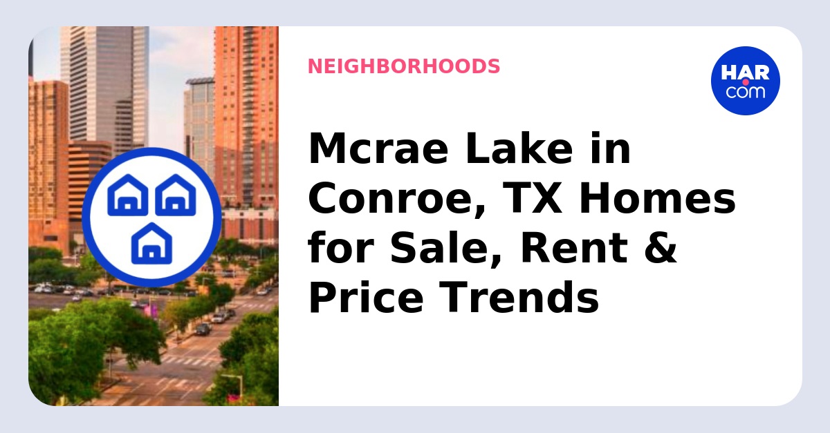 Homes - Mcrae Lake - HAR.com