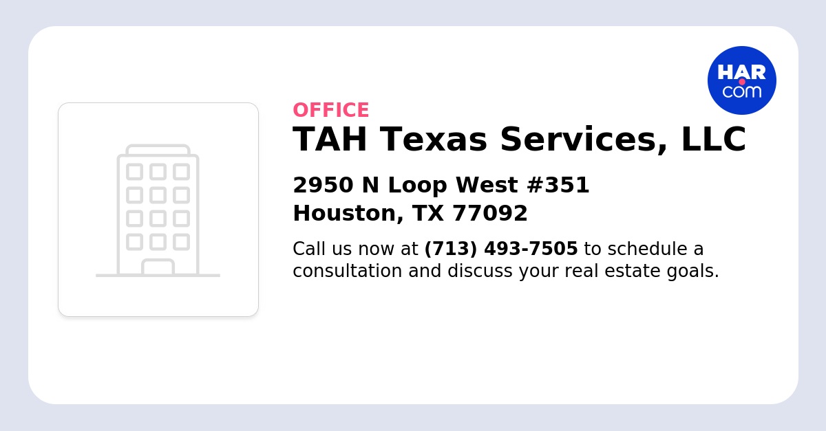 TAH Texas Services, LLC Real Estate: Comprehensive Services in Houston ...