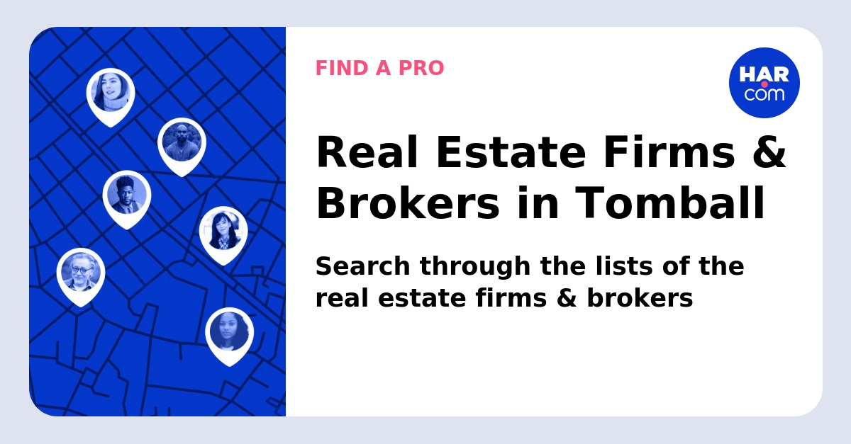 Real Estate Firms and Brokers in Tomball - HAR.com
