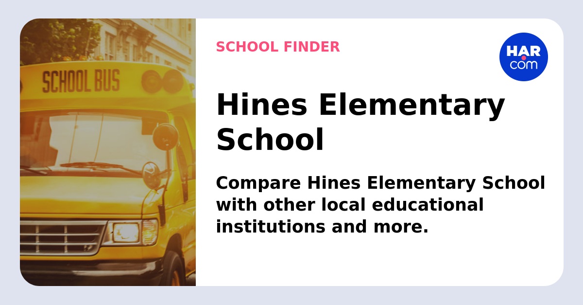 Hines Elementary School TX - Real Estate & School details - HAR.com