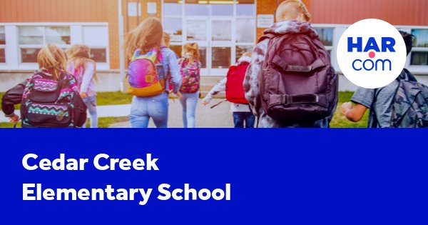 CEDAR CREEK Elementary School Cedar Creek, TX - HAR.com