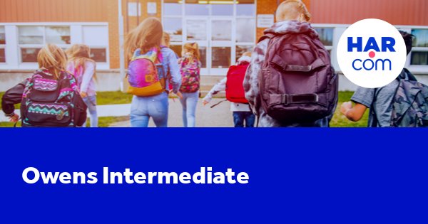 OWENS Intermediate Houston, TX - HAR.com