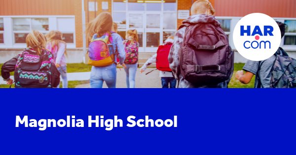 MAGNOLIA High School Magnolia, TX - HAR.com